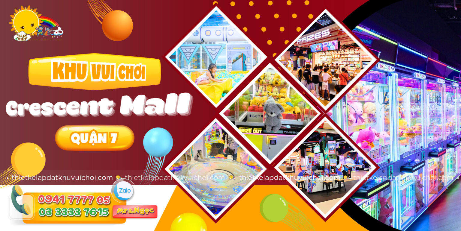 3 Khu Vui Chơi Crescent Mall Xịn Sò Cho Các Gia Đình Tha Hồ Khám Phá - Công Ty Lắp Đặt Khu Vui ...
